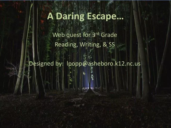 PPT - A Daring Escape… PowerPoint Presentation, free download - ID:6446420