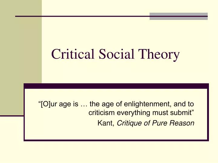 PPT - Critical Social Theory PowerPoint Presentation, free download ...
