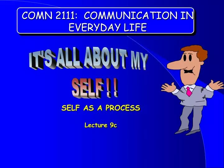 PPT COMN 2111 COMMUNICATION IN EVERYDAY LIFE PowerPoint ppt-comn-2111-communication-in-everyday-life-powerpoint