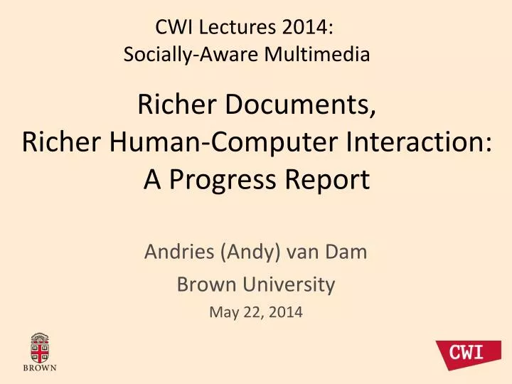 PPT - Andries (Andy) van Dam Brown University May 22, 2014 PowerPoint ...
