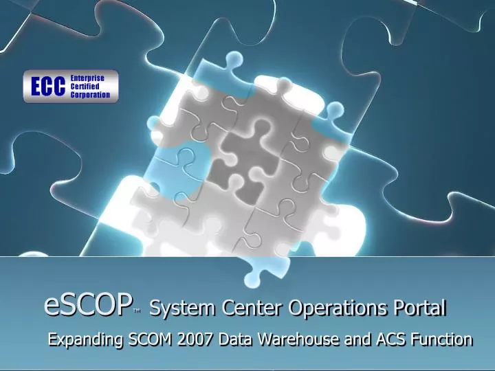 PPT - eSCOP ™ System Center Operations Portal PowerPoint Presentation ...