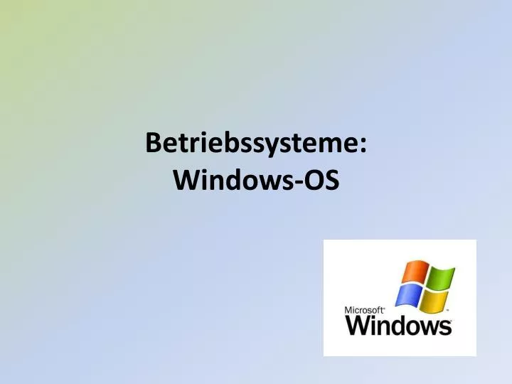 PPT - Betriebssysteme: Windows-OS PowerPoint Presentation, free ...