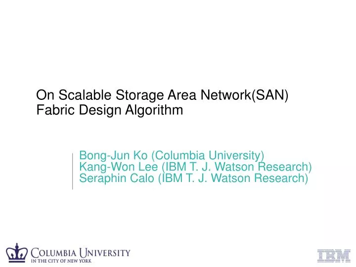 PPT - On Scalable Storage Area Network(SAN) Fabric Design Algorithm ...