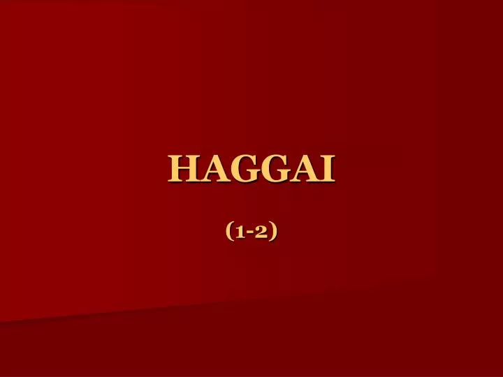 PPT - HAGGAI PowerPoint Presentation, free download - ID:6453107