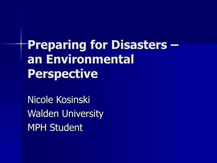 PPT - Preparing for Disasters – an Environmental Perspective PowerPoint ...