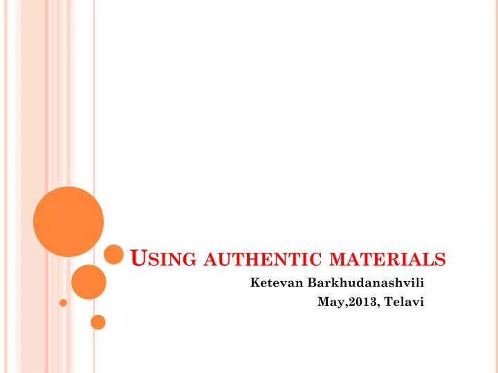 PPT - Using authentic materials PowerPoint Presentation, free download ...