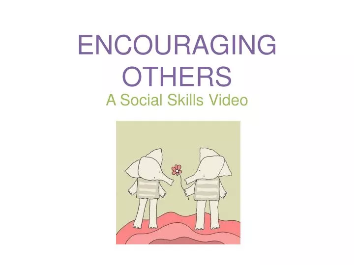 PPT - ENCOURAGING OTHERS PowerPoint Presentation, free download - ID ...