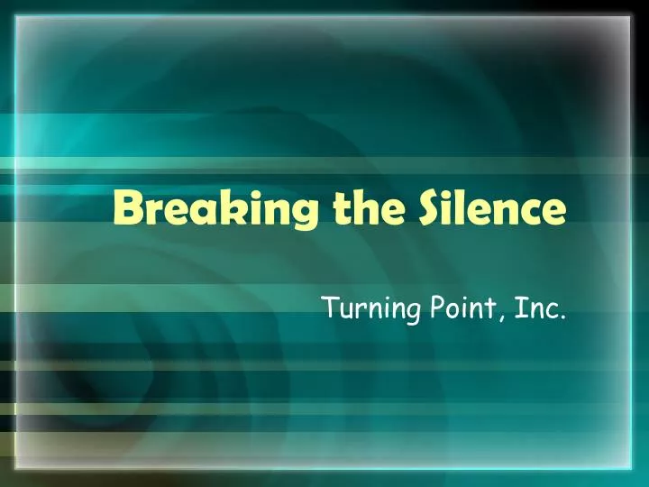 PPT - Breaking the Silence PowerPoint Presentation, free download - ID ...