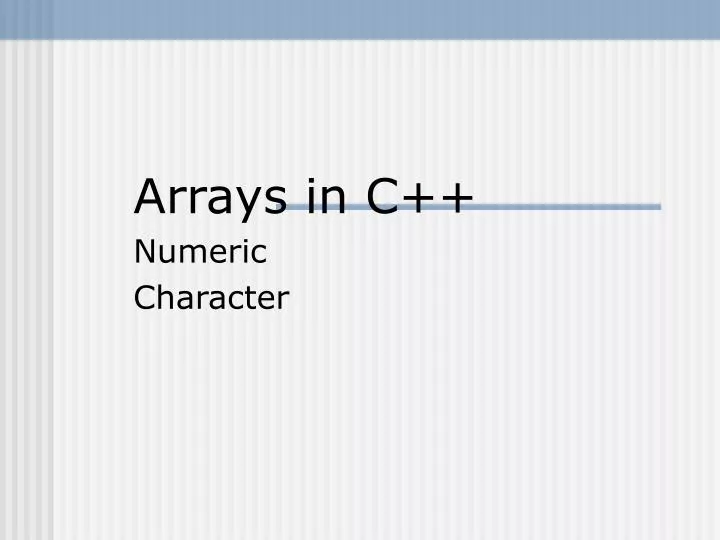 PPT - Arrays in C++ Numeric Character PowerPoint Presentation, free ...