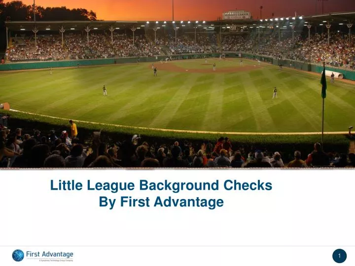 PPT - Little League Background Checks By First Advantage PowerPoint ...