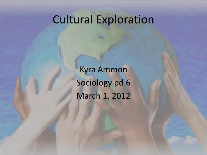 PPT - Cultural Exploration PowerPoint Presentation, free download - ID ...