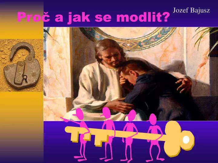 PPT - Pro č a jak se modlit? PowerPoint Presentation, free download ...