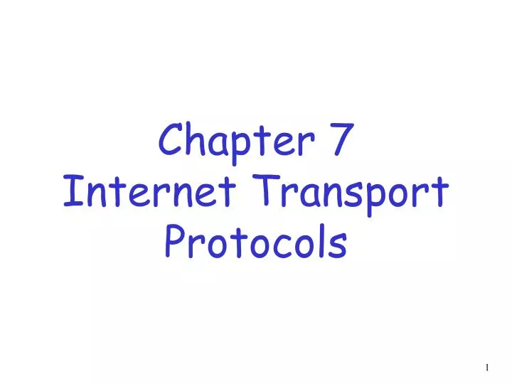 PPT - Chapter 7 Internet Transport Protocols PowerPoint Presentation ...