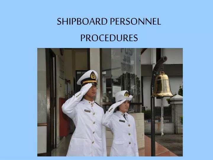 PPT - SHIPBOARD PERSONNEL PROCEDURES PowerPoint Presentation, free ...