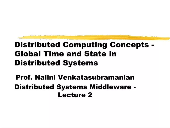 PPT - Distributed Computing Concepts - Global Time and State in ...