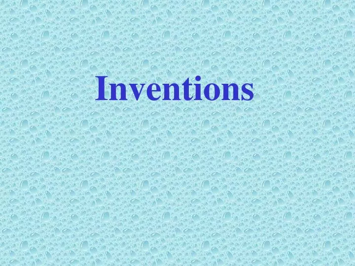 PPT - Inventions PowerPoint Presentation, free download - ID:6464537