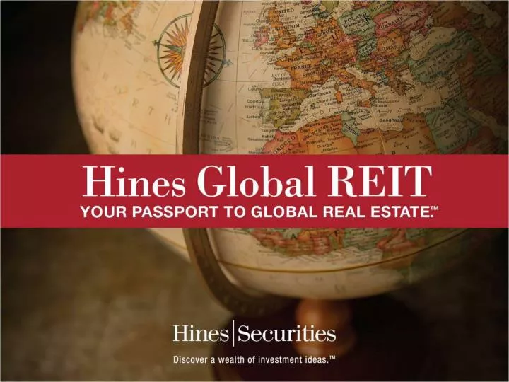 PPT - Hines Global REIT PowerPoint Presentation, free download - ID:6465212
