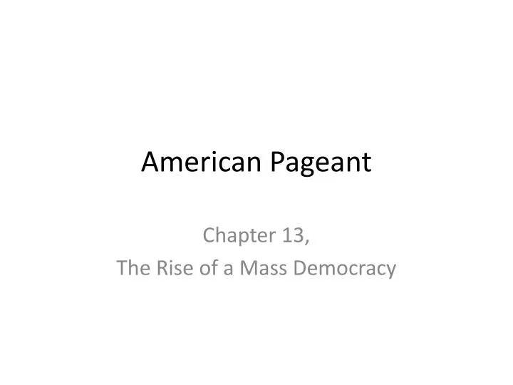 PPT - American Pageant PowerPoint Presentation, free download - ID:6466135