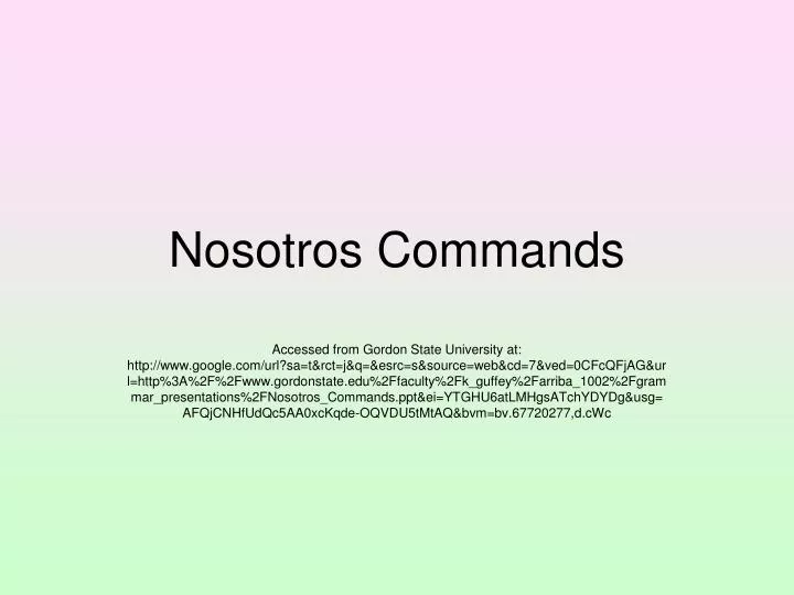 PPT - Nosotros Commands PowerPoint Presentation, free download - ID:6466713