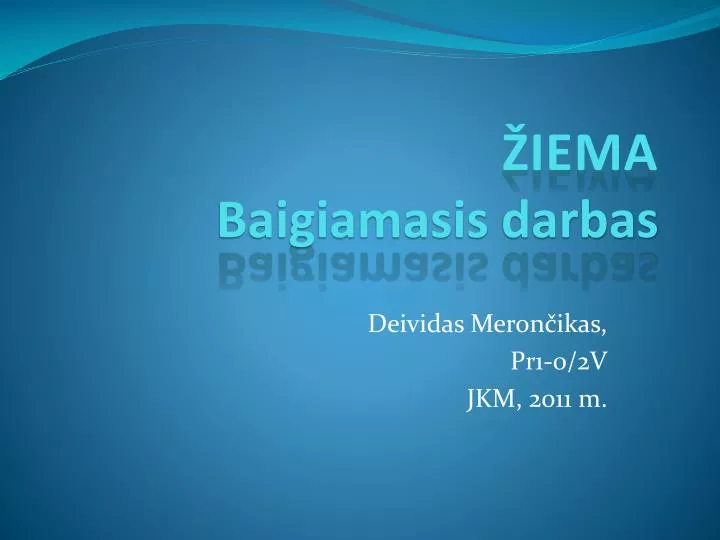 PPT - ŽIEMA Baigiamasis darbas PowerPoint Presentation, free download ...