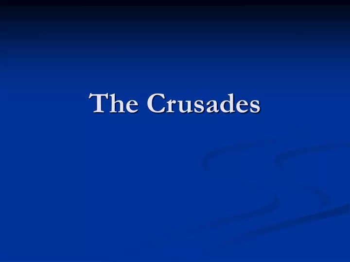 PPT - The Crusades PowerPoint Presentation, free download - ID:6466887