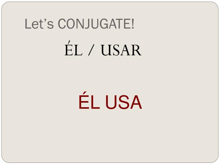 PPT - OBJECTIVOS: To recognize verbs in Spanish. To conjugate regular ...