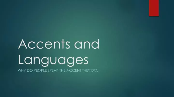 PPT - Accents and Languages PowerPoint Presentation, free download - ID ...