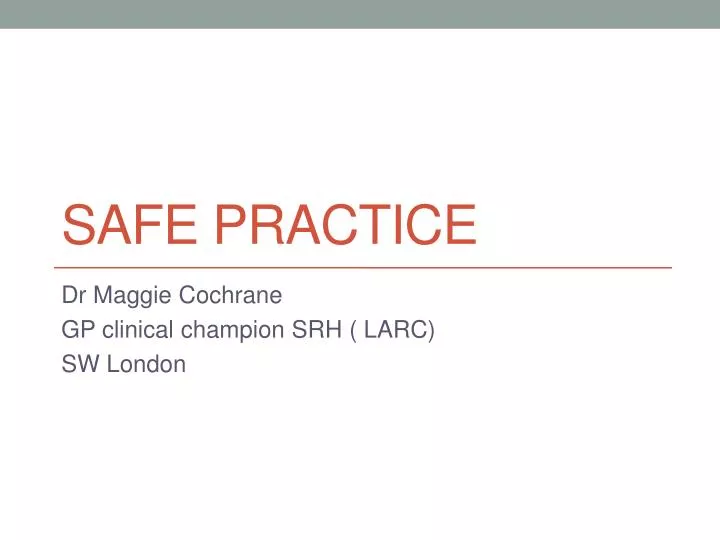 PPT - Safe Practice PowerPoint Presentation, free download - ID:6469530