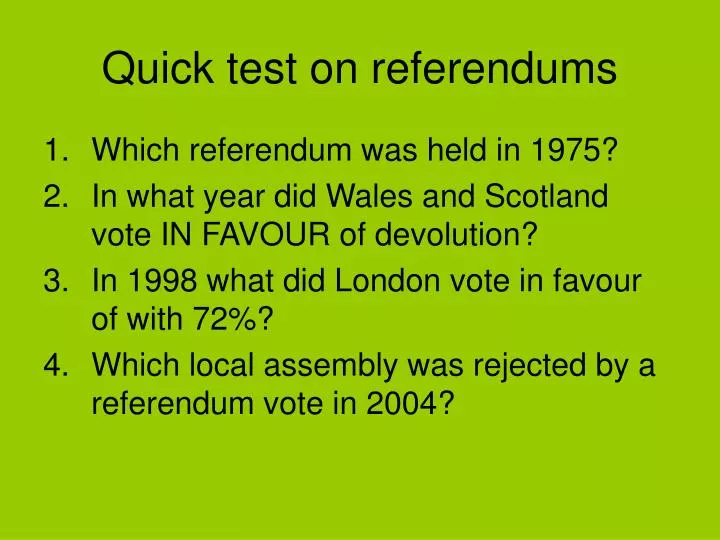 PPT - Quick test on referendums PowerPoint Presentation, free download ...