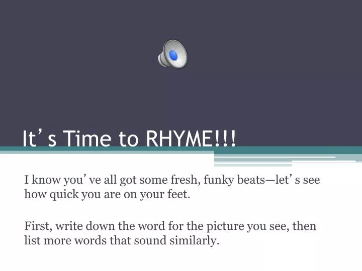 PPT - It ’ s Time to RHYME!!! PowerPoint Presentation, free download ...