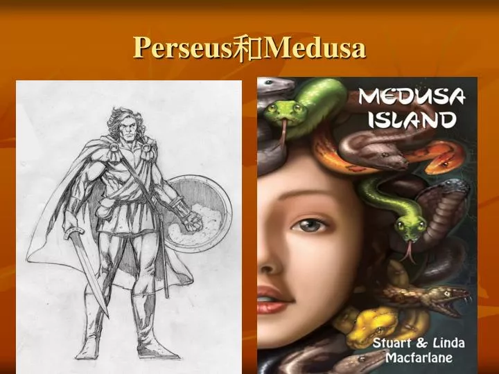 PPT - Perseus 和 Medusa PowerPoint Presentation, free download - ID:6473182