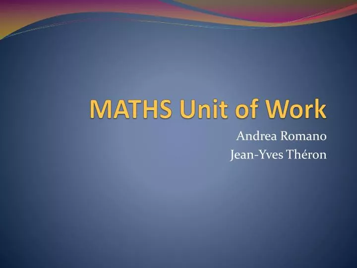 PPT - MATHS Unit of Work PowerPoint Presentation, free download - ID ...