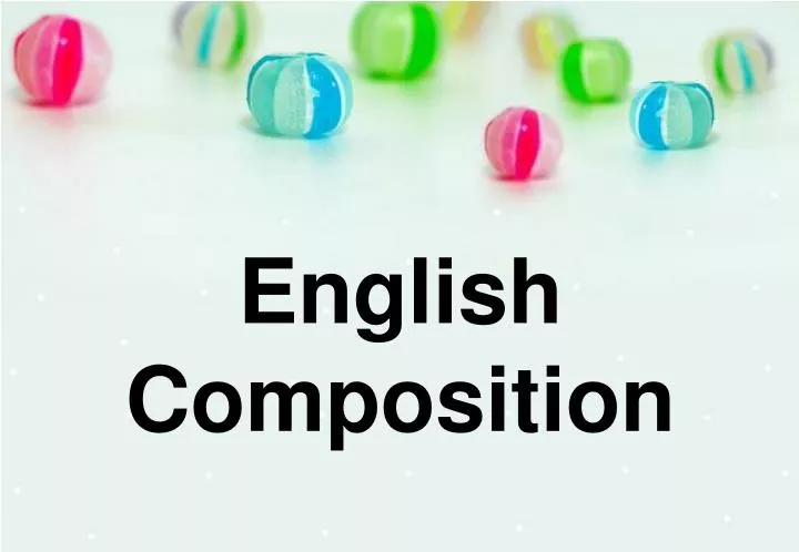 PPT - English Composition PowerPoint Presentation, free download - ID ...
