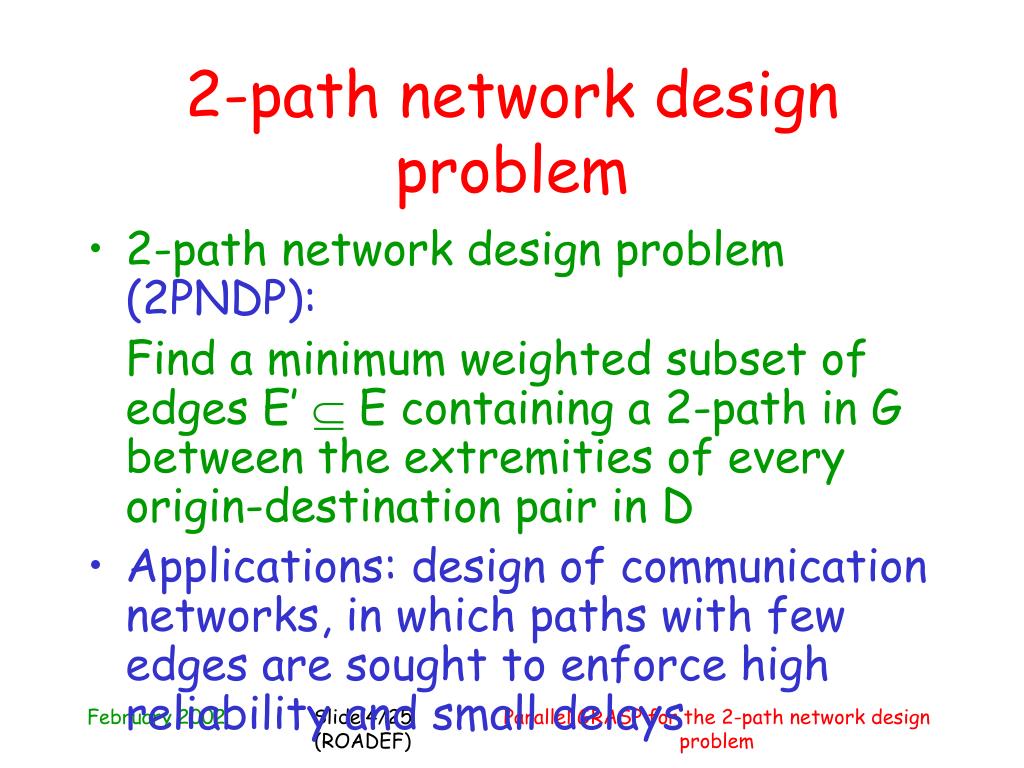 PPT - Parallel GRASP Heuristic for the 2-Path Network Design Problem ...