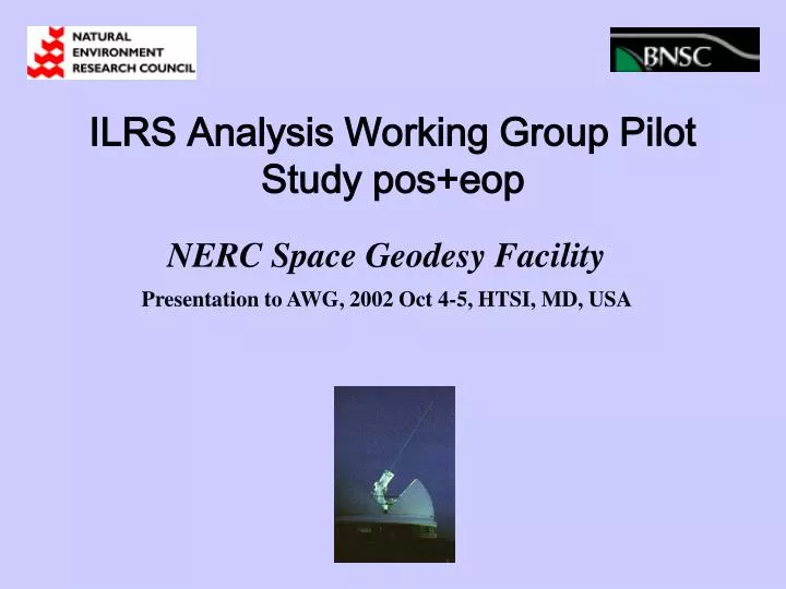 PPT - ILRS Analysis Working Group Pilot Study pos+eop PowerPoint Presentation - ID:6476577