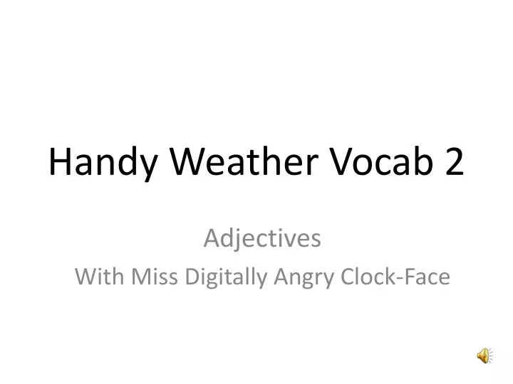 PPT - Handy Weather Vocab 2 PowerPoint Presentation, free download - ID ...