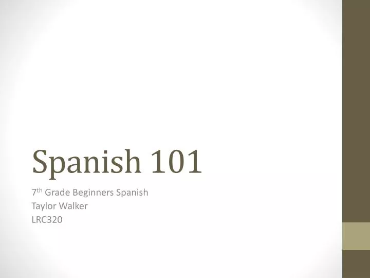 PPT - Spanish 101 PowerPoint Presentation, free download - ID:6487951