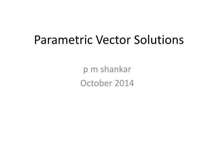 PPT - Parametric Vector Solutions PowerPoint Presentation, free ...