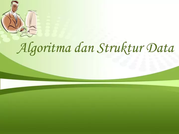 PPT - Algoritma dan Struktur Data PowerPoint Presentation, free download - ID:6492248