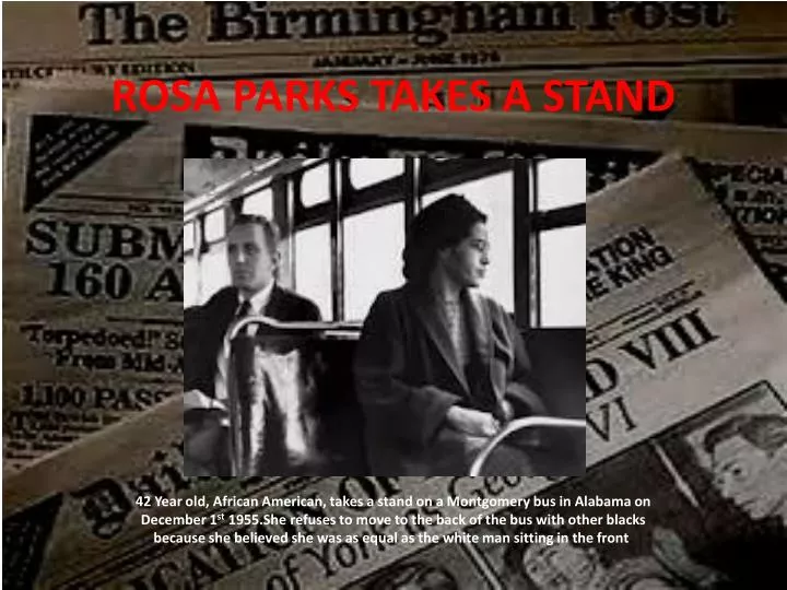 PPT - ROSA PARKS TAKES A STAND PowerPoint Presentation, free download ...
