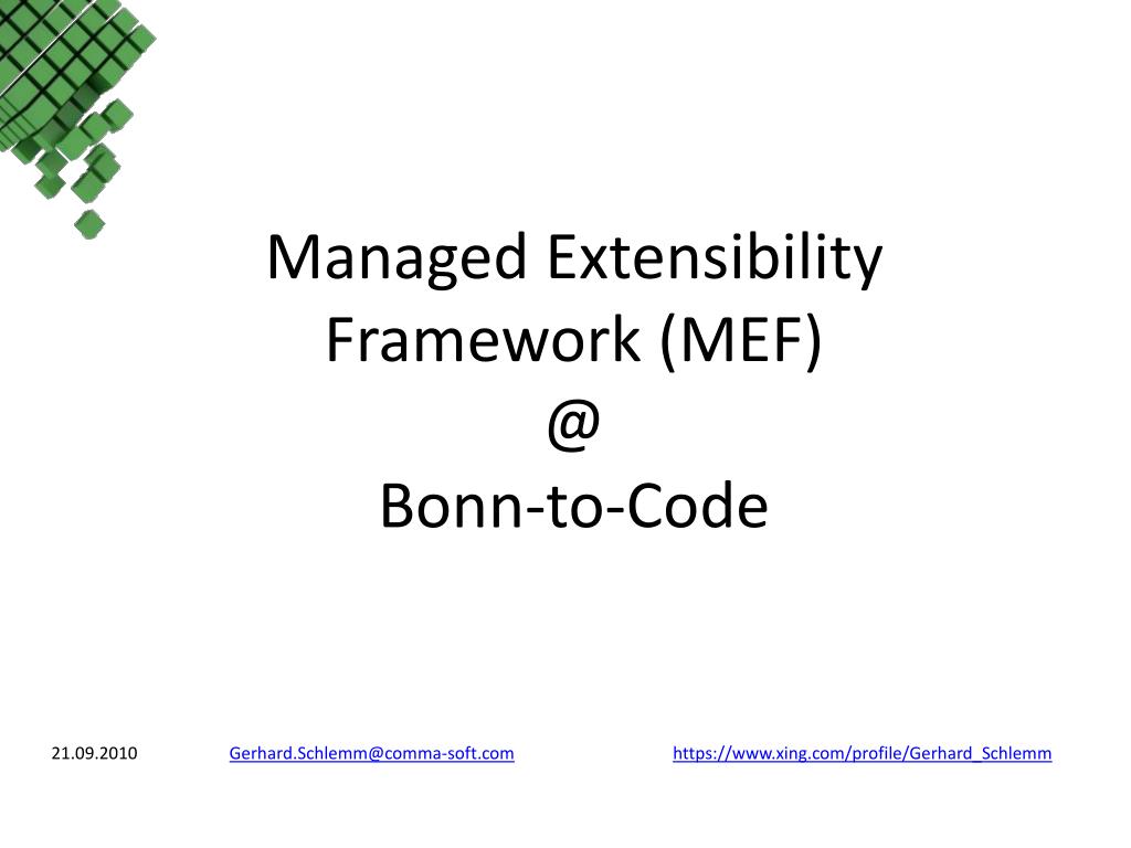 Ppt Managed Extensibility Framework Mef Bonn To Code Powerpoint Presentation Id 6494639