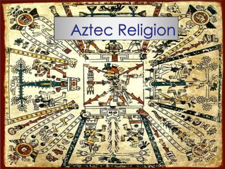 PPT - Aztec Religion PowerPoint Presentation, free download - ID:6494659