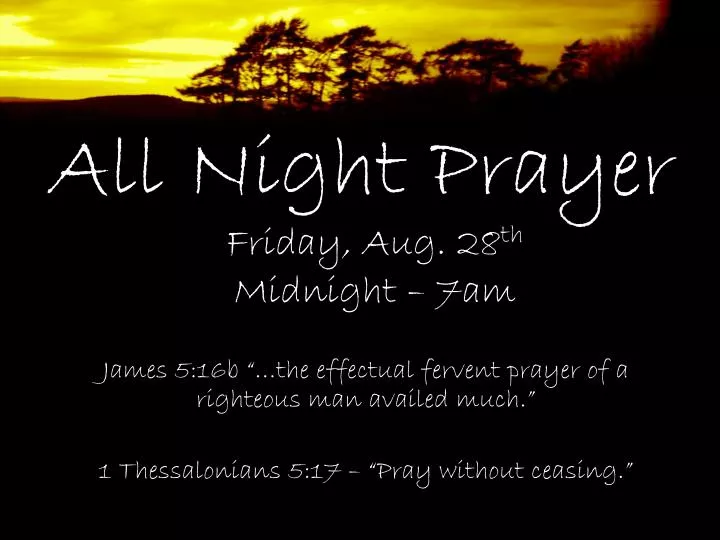 PPT - All Night Prayer PowerPoint Presentation, free download - ID:6495446