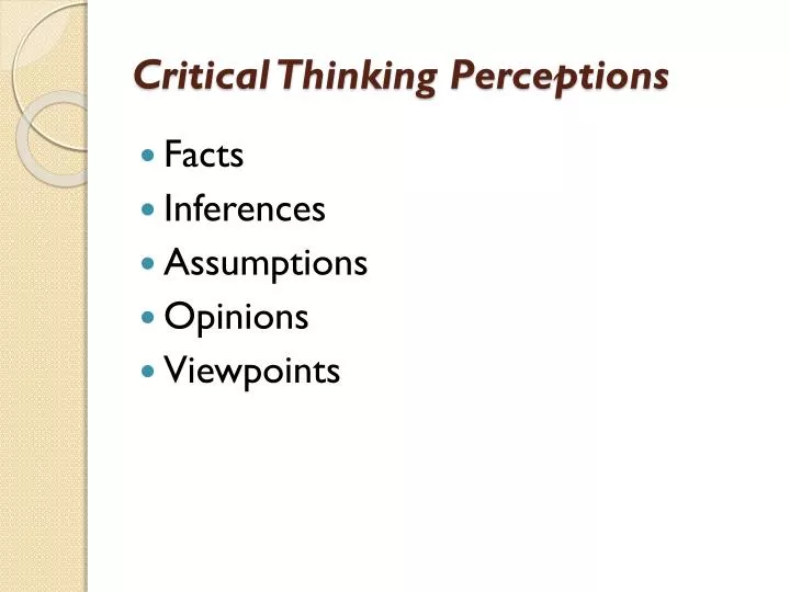 PPT - Critical Thinking Perceptions PowerPoint Presentation, free ...