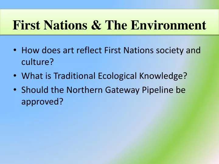 PPT - First Nations & The Environment PowerPoint Presentation, free ...