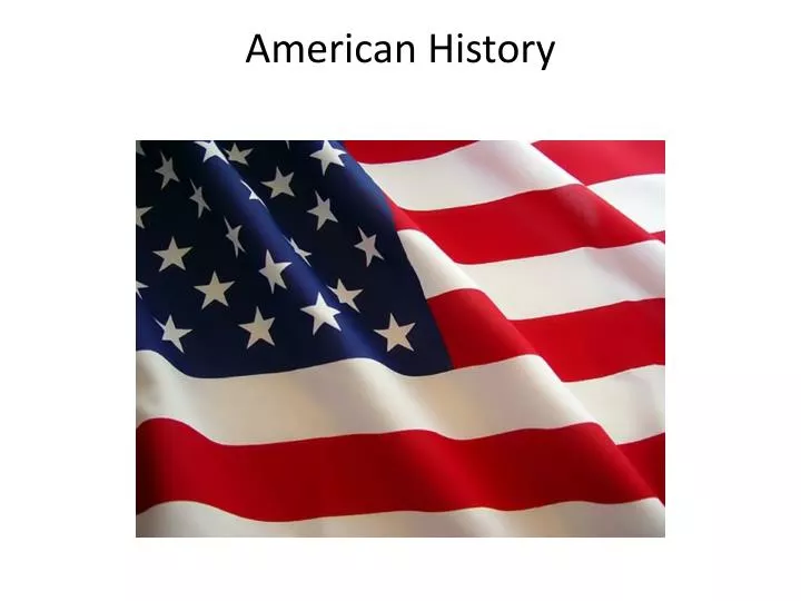PPT - American History PowerPoint Presentation, free download - ID:6495912
