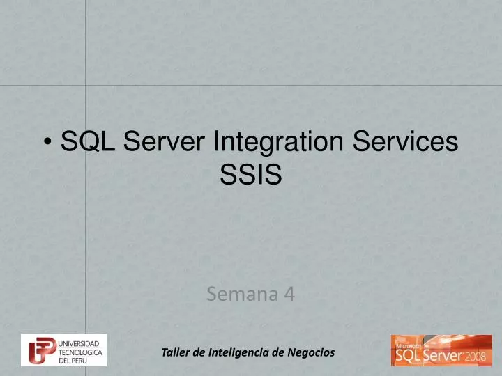 PPT - • SQL Server Integration Services SSIS PowerPoint Presentation - ID:6496255