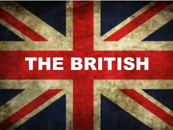 PPT - THE BRITISH PowerPoint Presentation, free download - ID:6496653