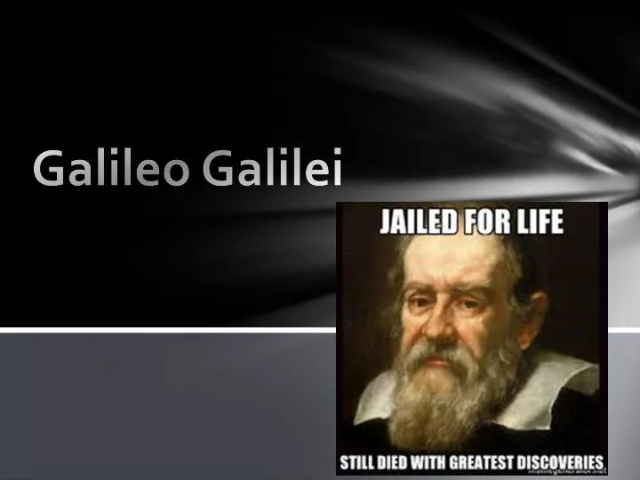 PPT - Galileo Galilei PowerPoint Presentation, free download - ID:6497053