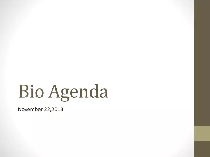 PPT - Bio Agenda PowerPoint Presentation, free download - ID:6497142